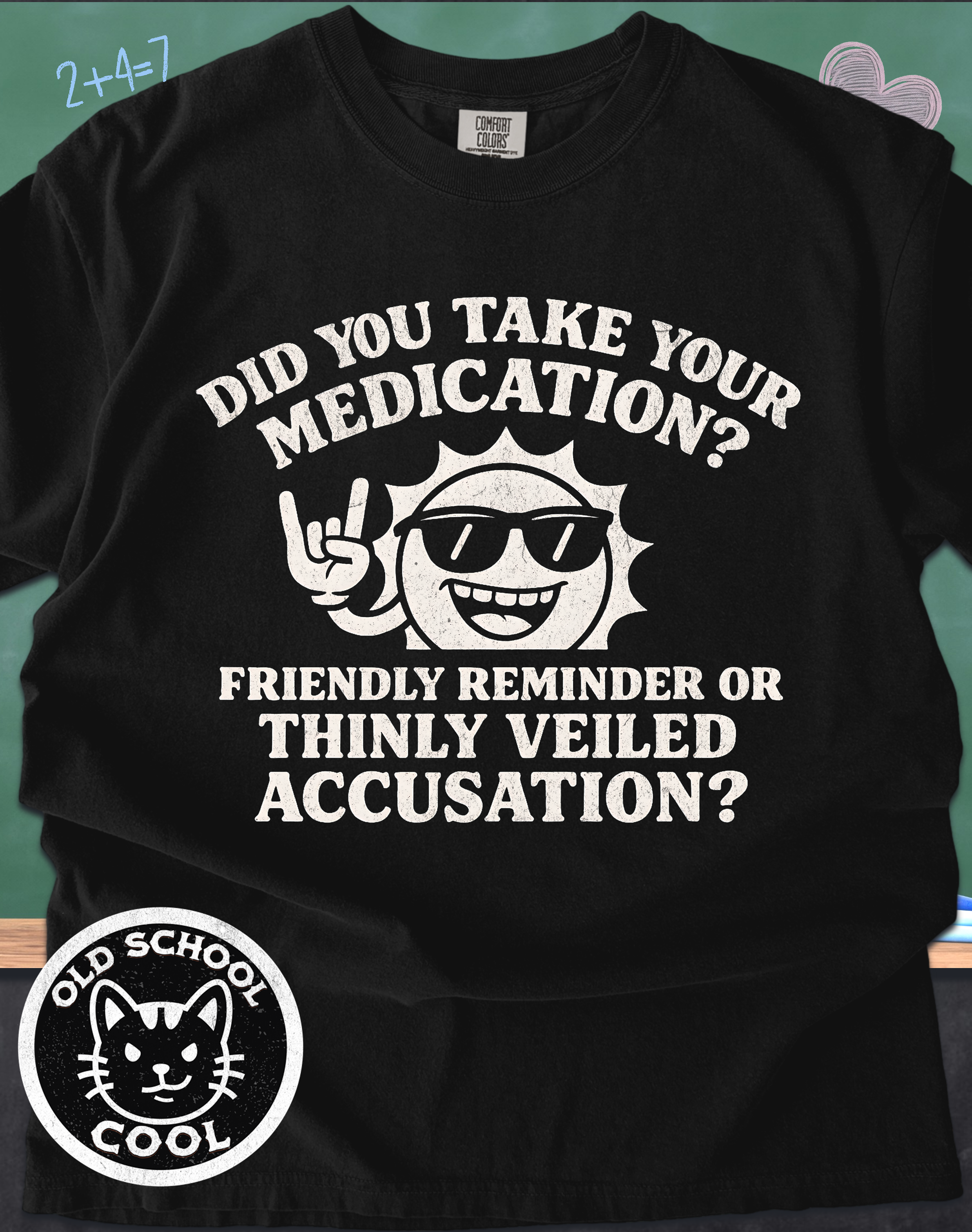 Take Your Medication? Tee – Old School Cool
